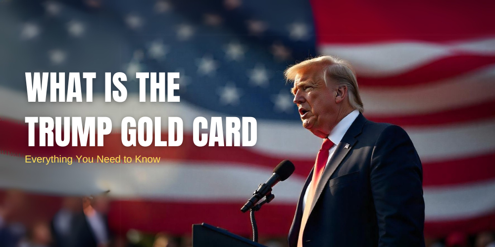 What Is the Trump Gold Card? Everything You Need to Know | US Visa Help